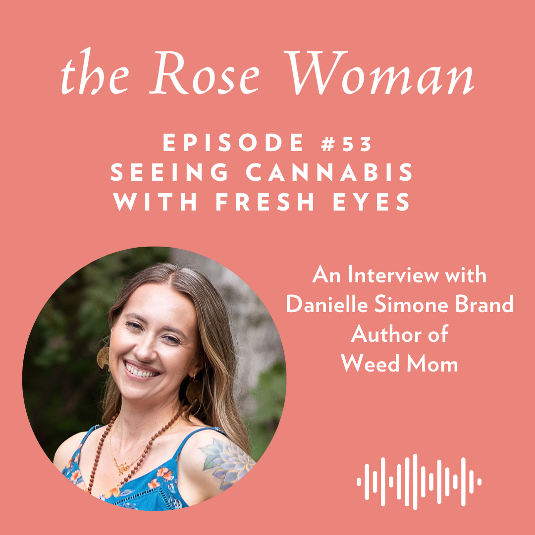 Episode #53: Danielle Simone Brand – Rosebud Woman