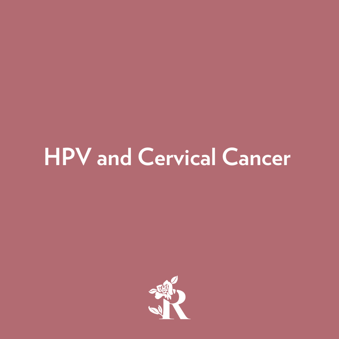 HPV and Cervical Cancer – Rosebud Woman